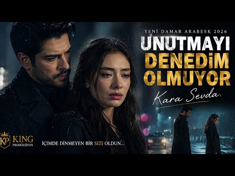 Unutmayı Denedim Olmuyor - Kara Sevda | Damar Arabesk - King Prodüksiyon