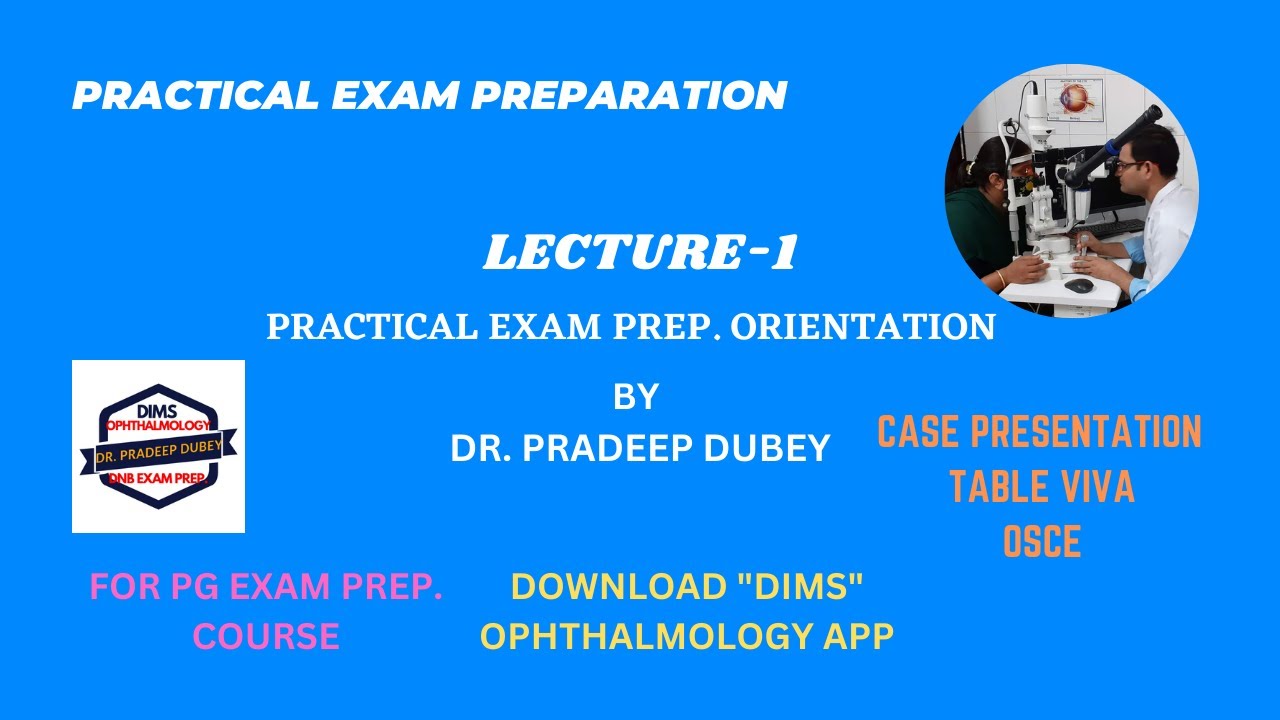 PRACTICAL LECTURE-1 #PRACTICAL EXAM PREP. ORIENTATION # Dr. Pradeep ...