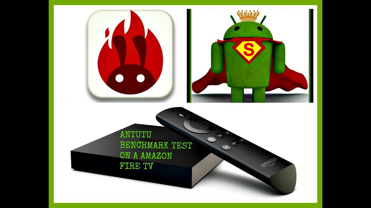 ANTUTU BENCHMARK TEST ON AMAZON FIRE TV - YouTube