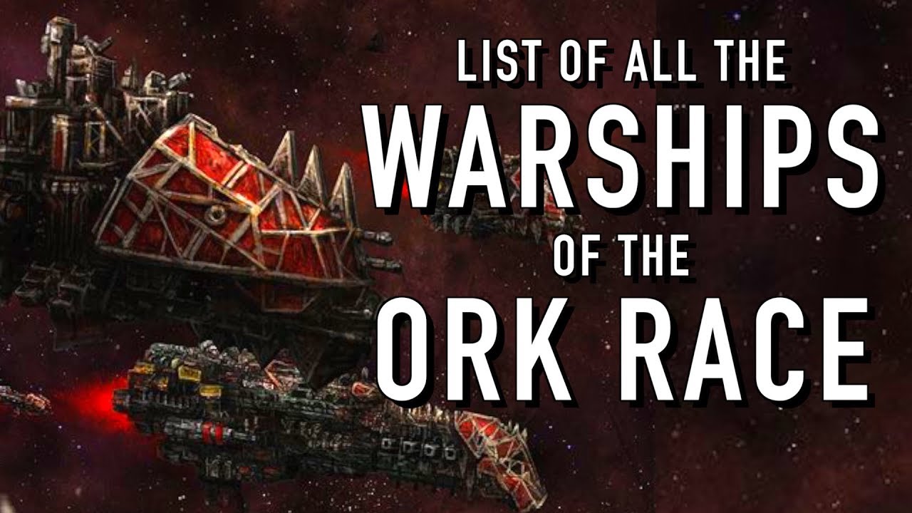 40 Facts and Lore on Warship classes of the Ork Race, Warhammer 40K Lore Explained - YouTube