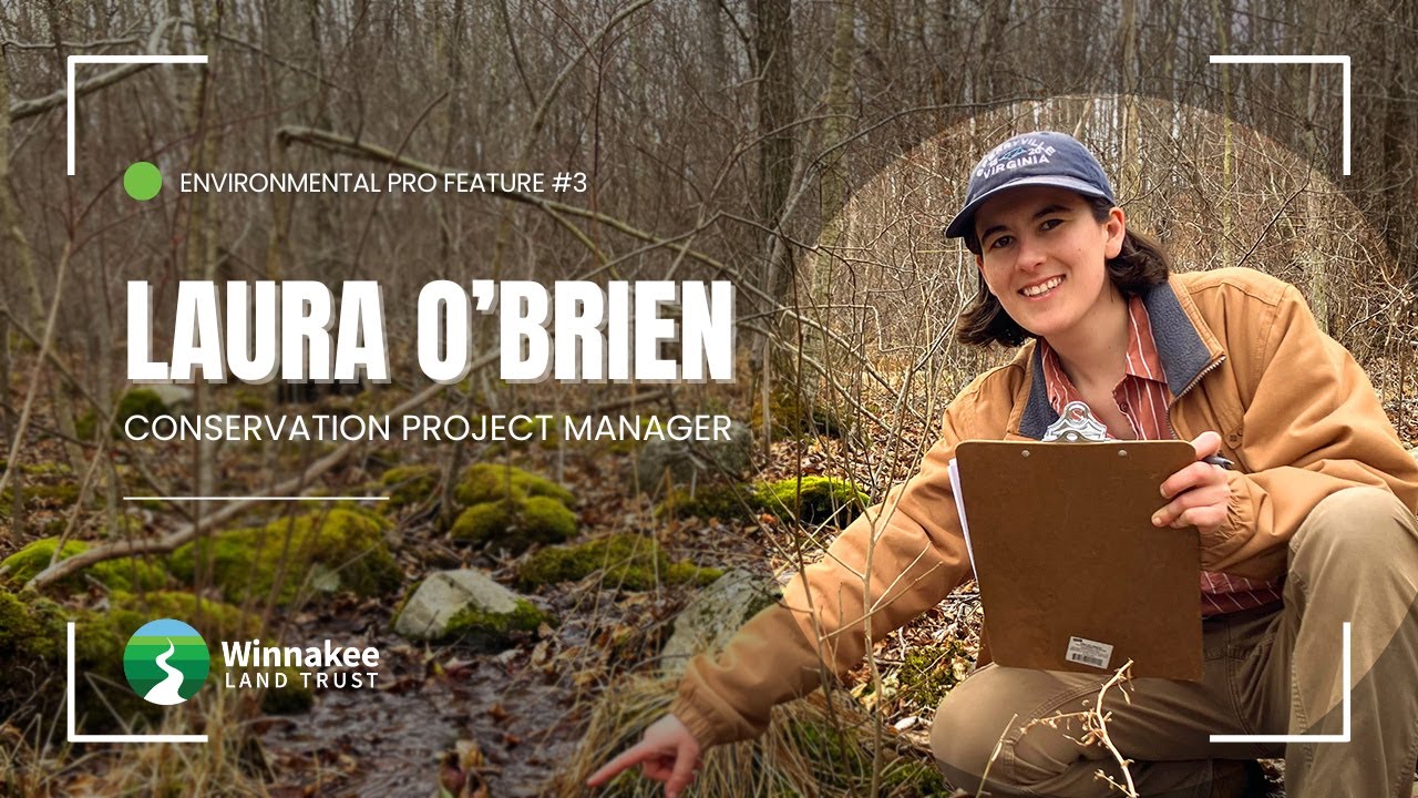 Meet Laura O'Brien, Conservation Project Manager at Winnakee Land Trust ...