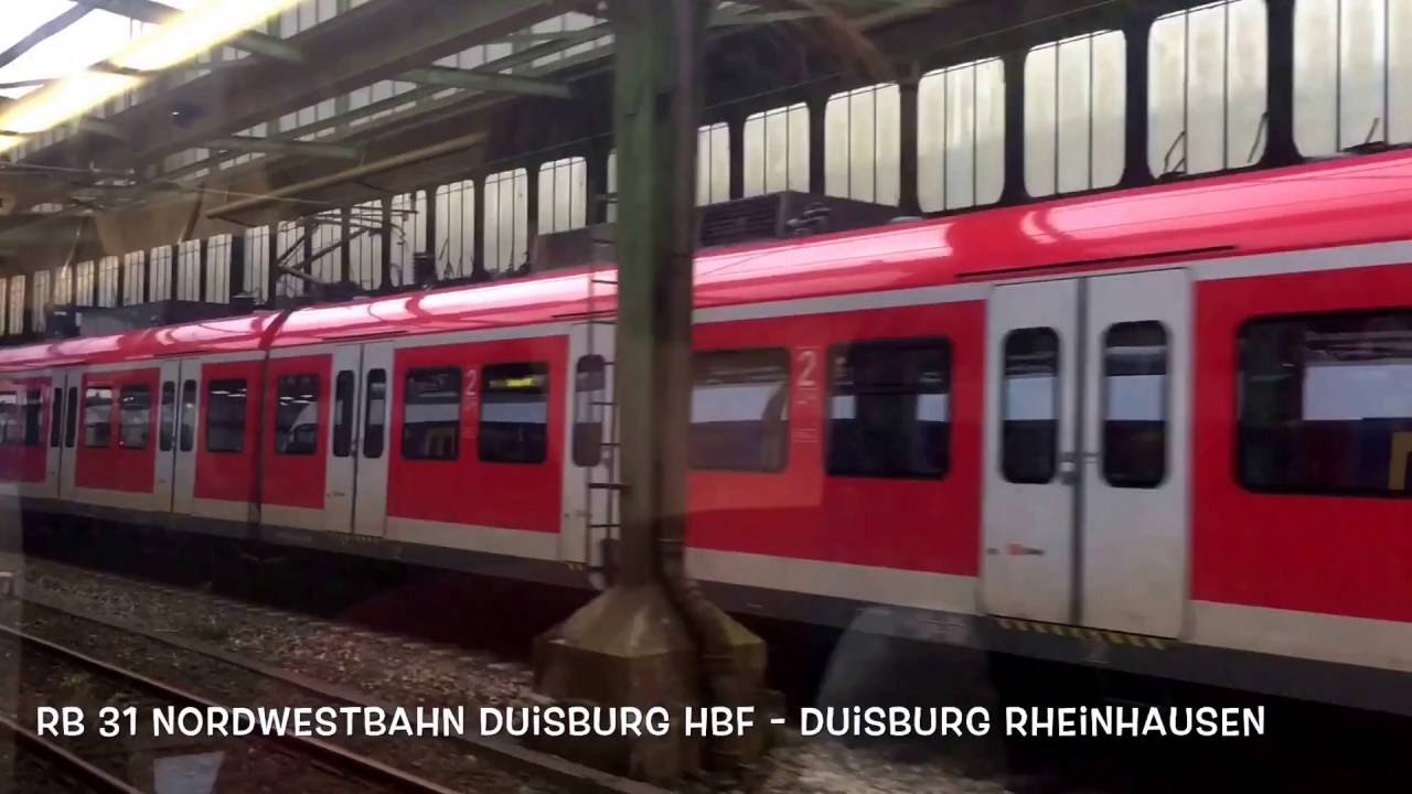 RB 31 Nordwestbahn Duisburg Hbf - Duisburg Rheinhausen - YouTube