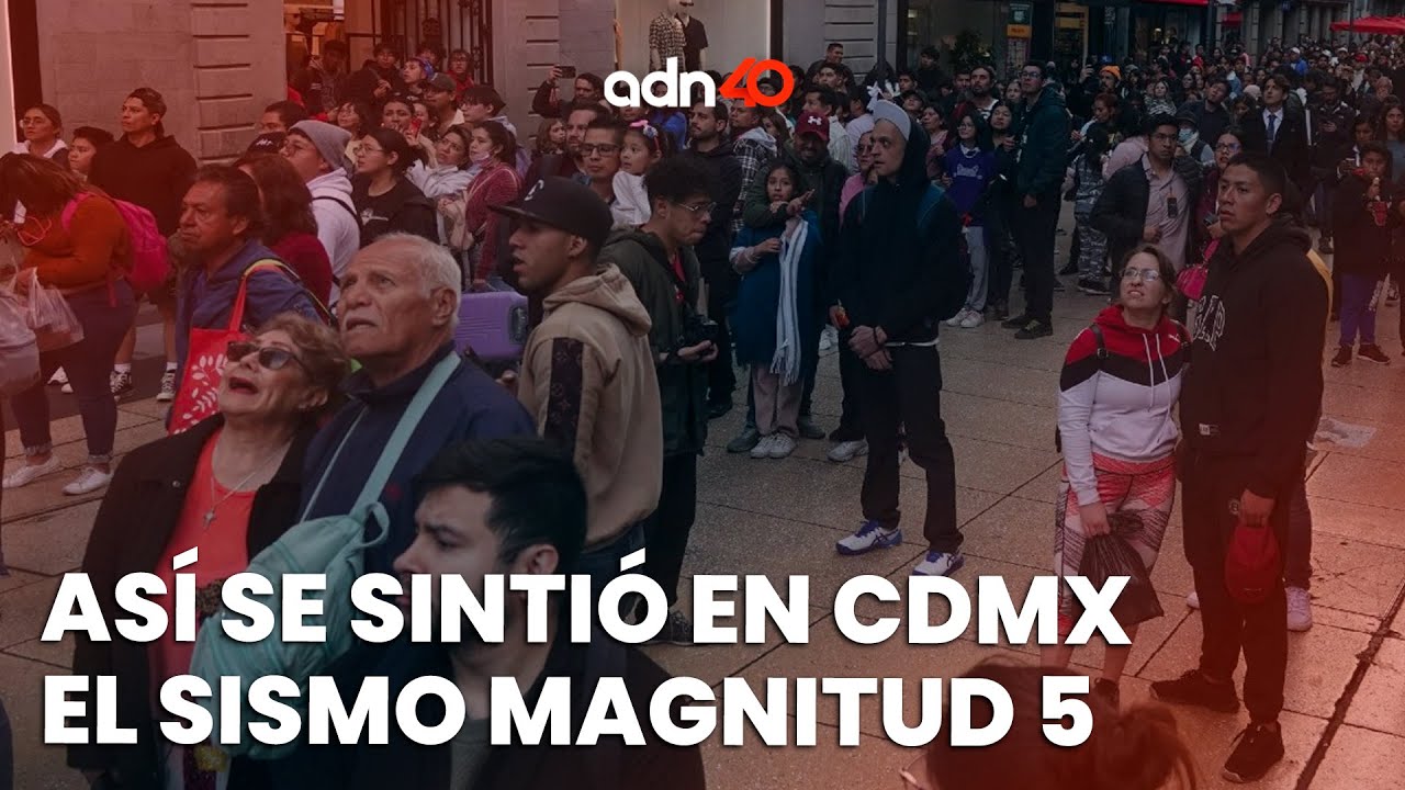 🚨¡Última Hora! Así se sintió el sismo magnitud 5 en la Ciudad de México ...
