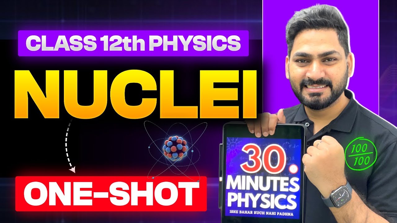 NUCLEI Class 12 Physics | Revision in 30 minutes | JEE | NEET | Boards ...