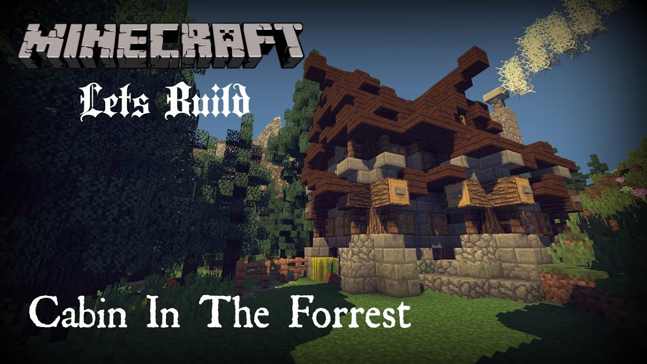 Minecraft: Let's Build : Build 01 : Cabin In The Forrest - YouTube