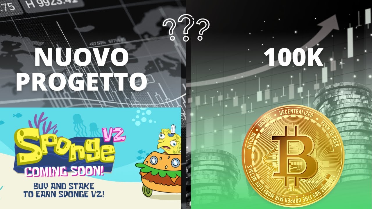 BTC a 100k? Nuovo Progetto Sponge Token V2 - YouTube