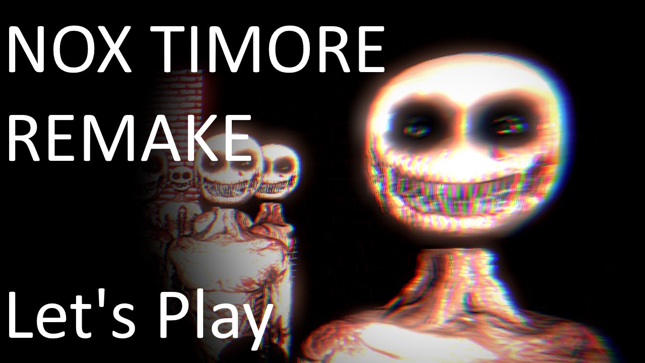 NOX TIMORE REMAKE | Horror Game Let's Play - YouTube