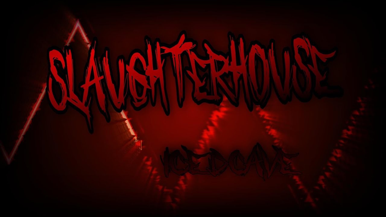 Geometry Dash |SLAUGHTERHOUSE 100% - YouTube
