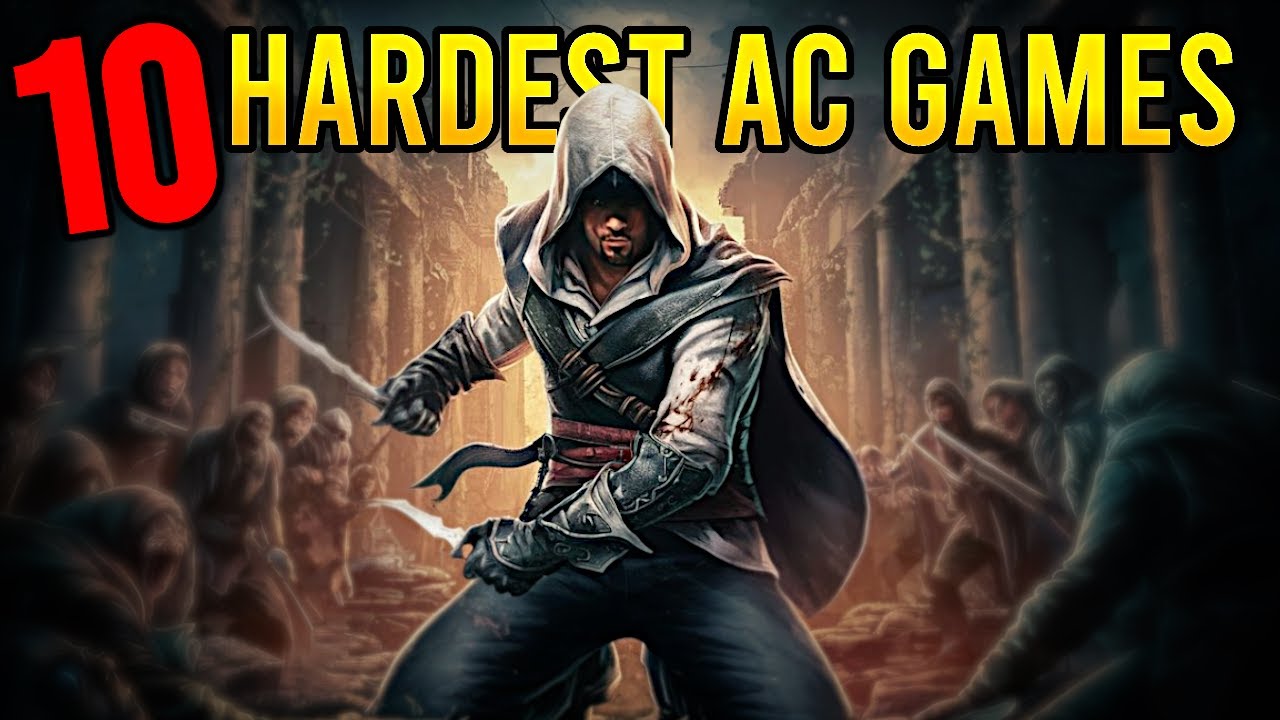 10 Hardest Assassin's Creed Games Ranked - YouTube