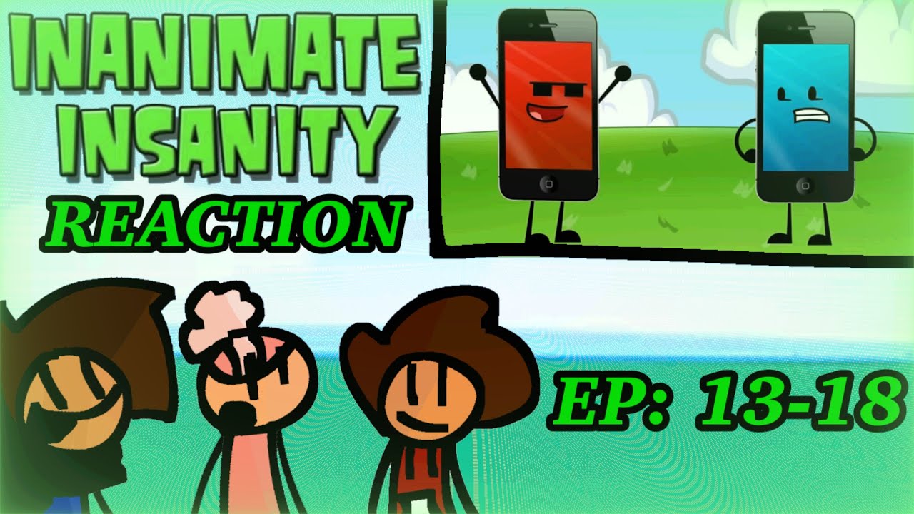 AN ENDING TO SEASON 1.. 📱 | II: Inanimate Insanity Reaction (EPs 13-18 ...