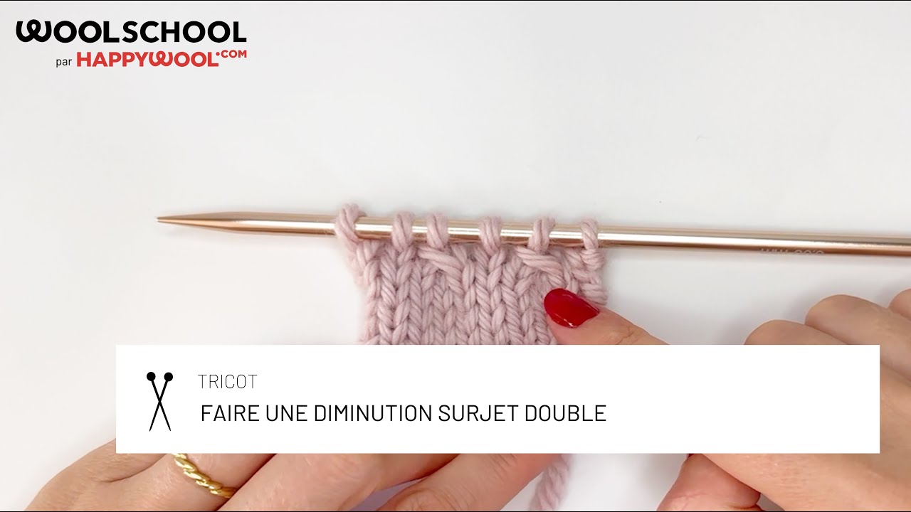 TRICOT Faire une diminution surjet double - YouTube