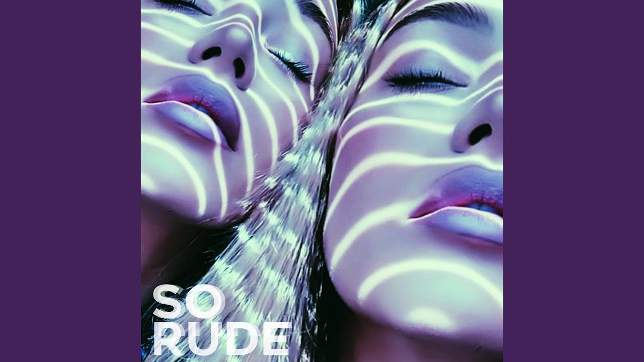 So Rude - YouTube Music
