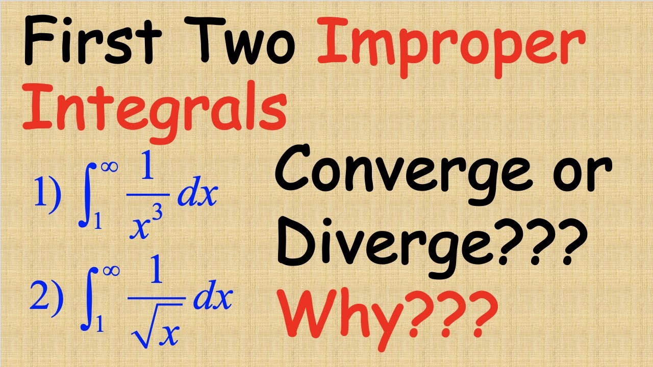 Calculus Class: First Two Improper Integral Examples (One Converges and One Diverges) - YouTube