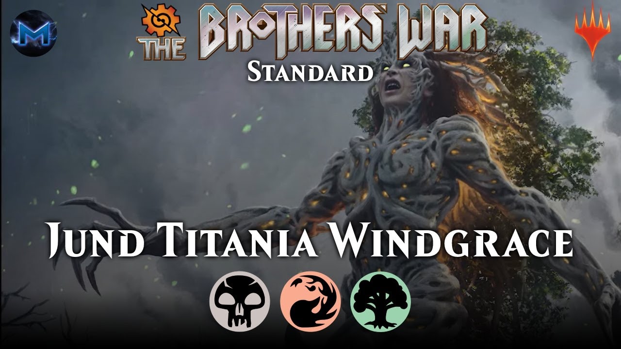 ⚫🔴🟢 Jund Midrange Titania Soul of Windgrace | BRO Standard The Brothers' War MTG Arena Bo1 - YouTube