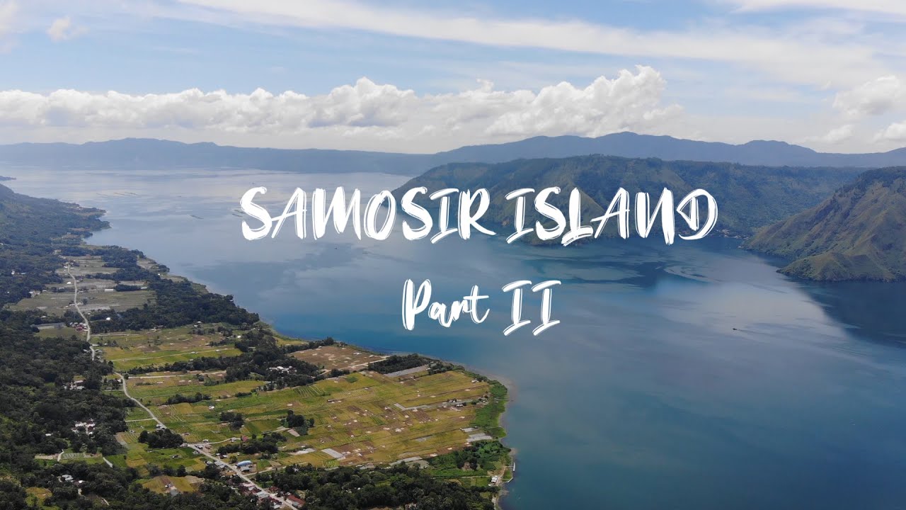 SAMOSIR ISLAND Part 2 - Sigale Gale & Pesona Desa Onan Runggu Samosir ...