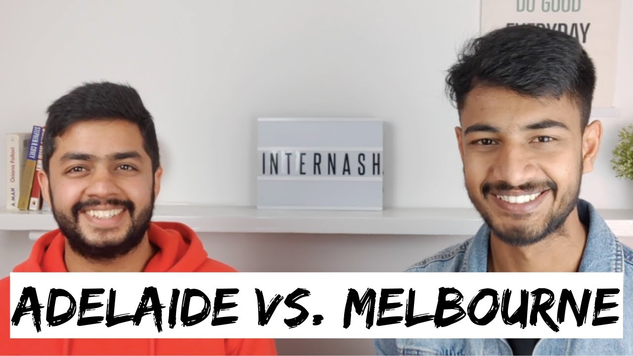 Adelaide vs. Melbourne | Life of an international student in Adelaide ...