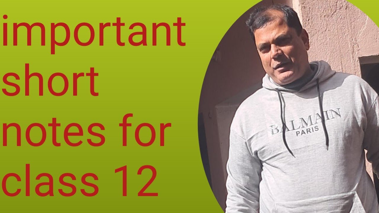 Important short notes for class 12 boards exam - YouTube