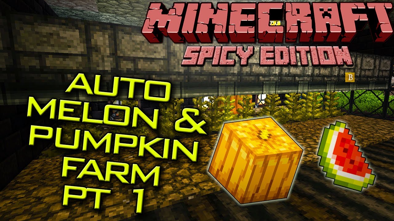 AUTO MELON & PUMPKIN FARM PT. 1 - Minecraft Modded Ep28 - YouTube