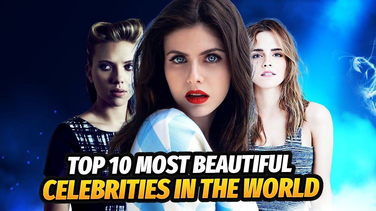 Top 10 Beautiful Celebrities in The World | Watchbox. - YouTube