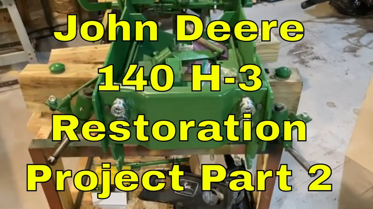 John Deere 140 H-3 Restoration Project Part 2 - YouTube