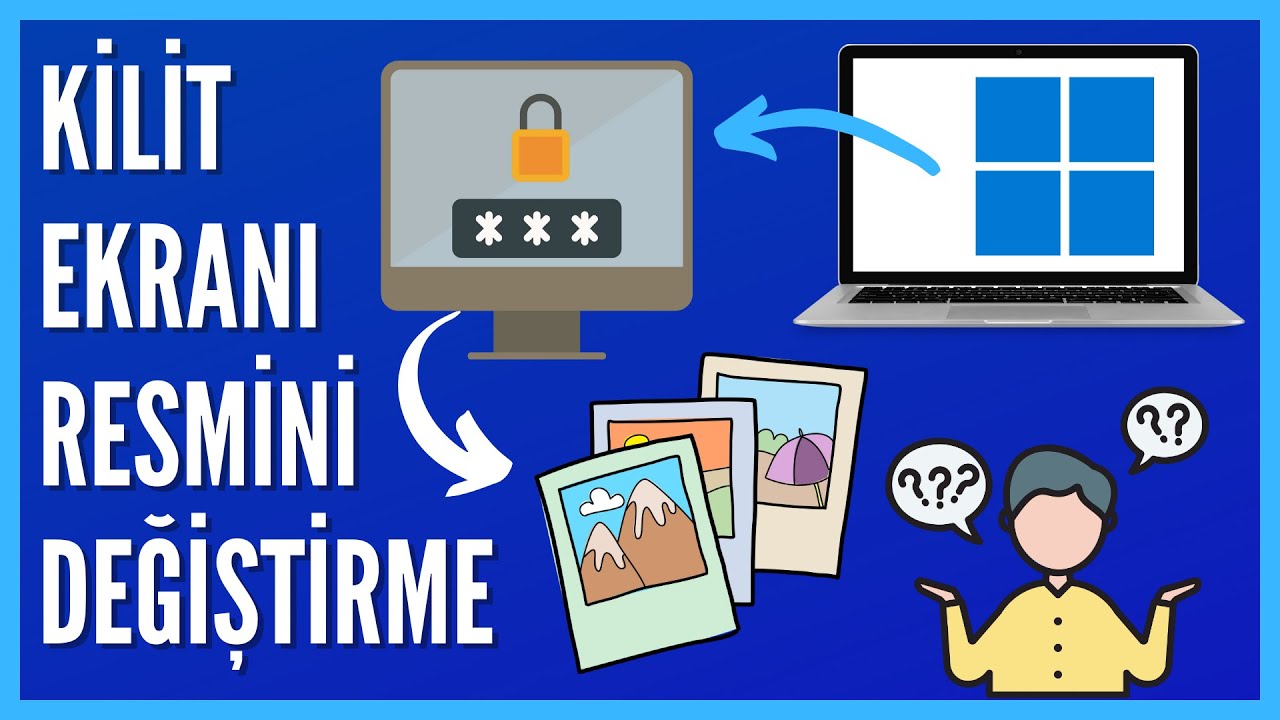 Windows 11 Kilit Ekranındaki Resim Nasıl Değiştirilir? - YouTube