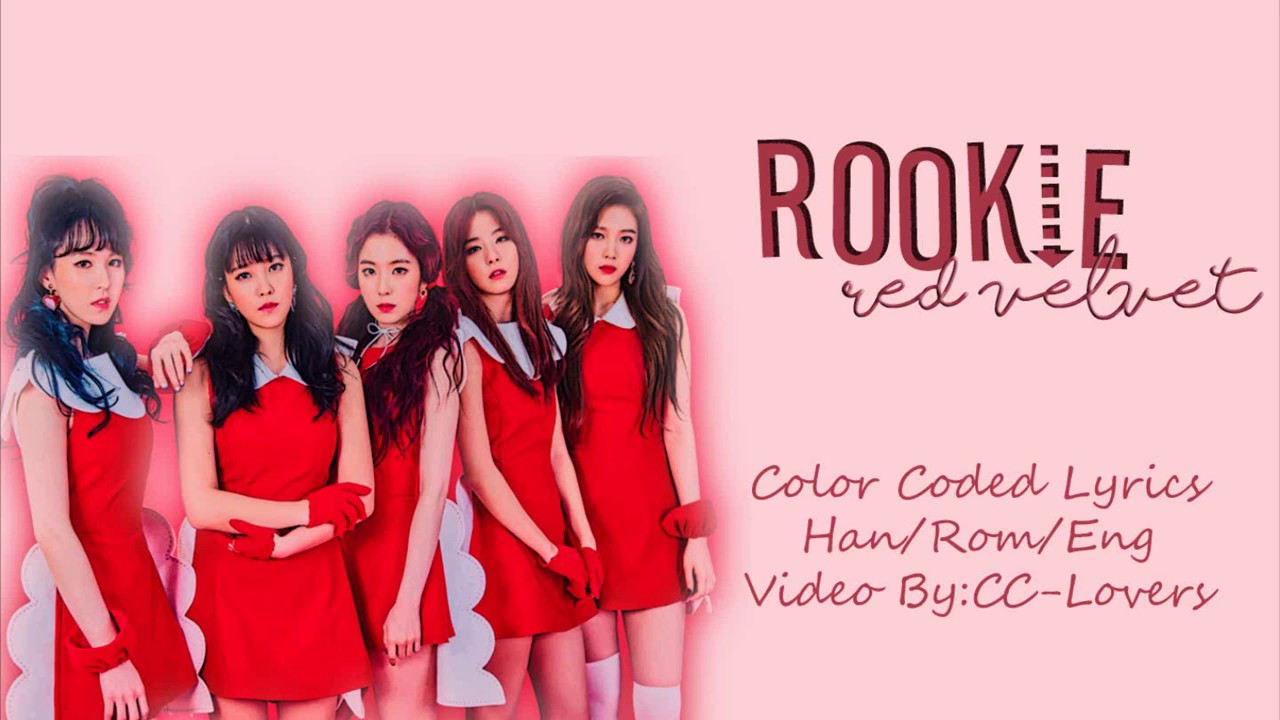 【RED VELVET (레드벨벳) - Rookie Lyrics (Han|Rom|Eng) Color Coded】 - YouTube