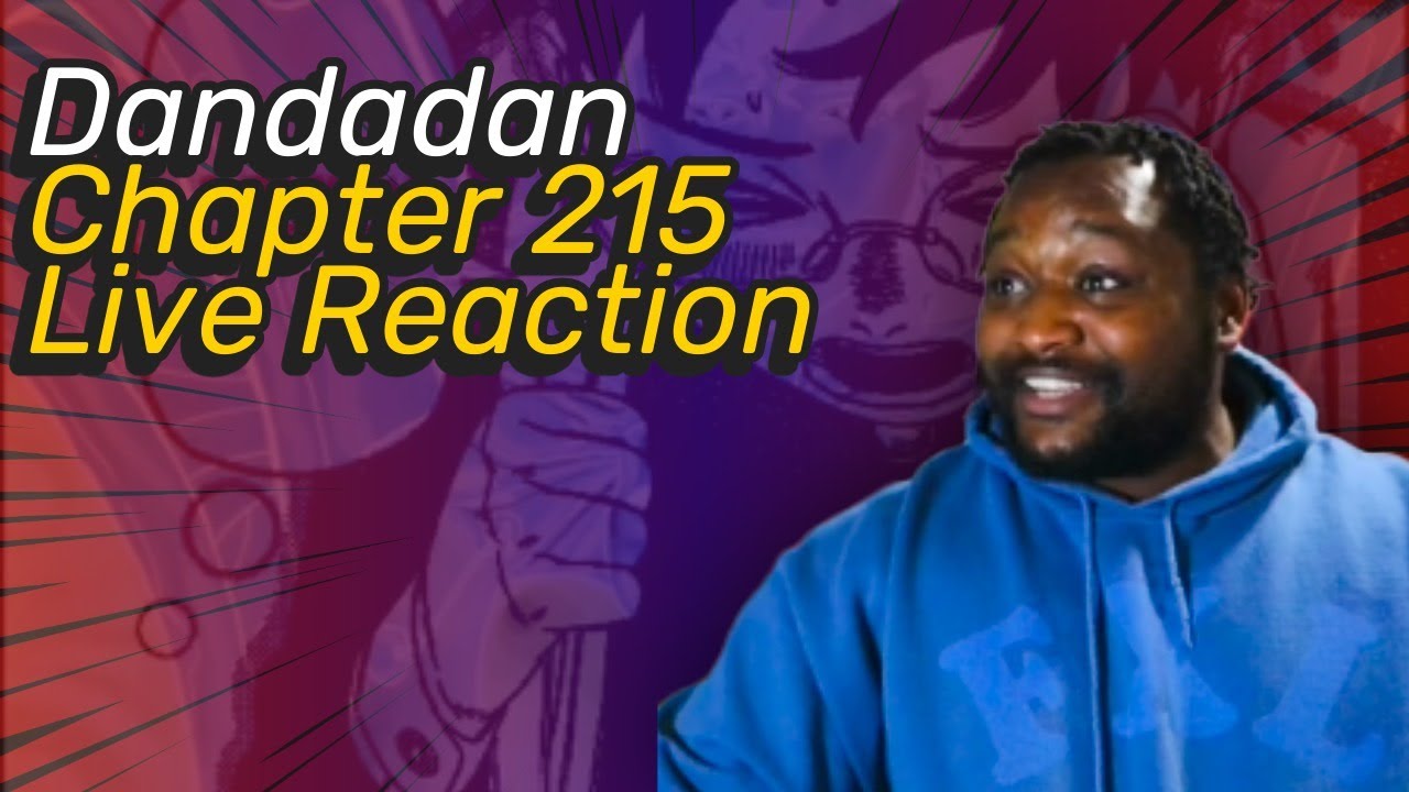 Dandadan Chapter 215 Live Reaction - YouTube
