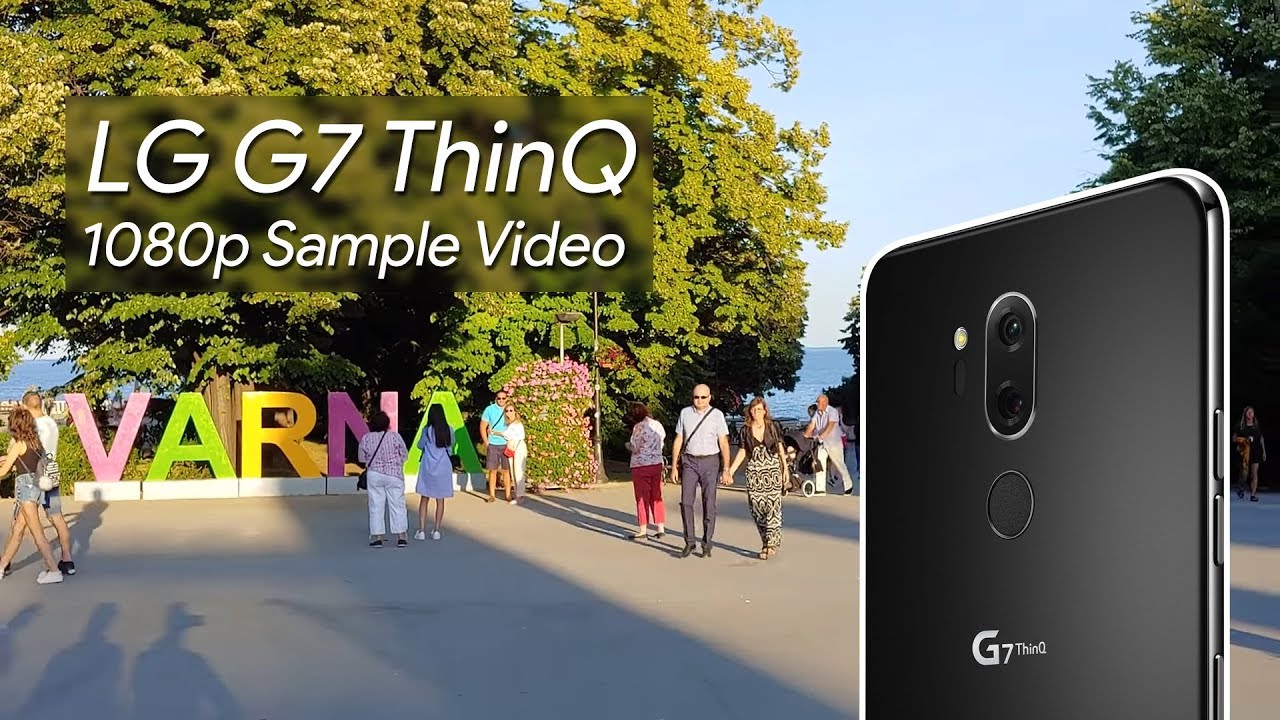 LG G7 ThinQ 1080p Sample Video