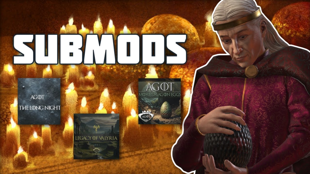 6 MORE Fantastic Submods for AGOT - YouTube