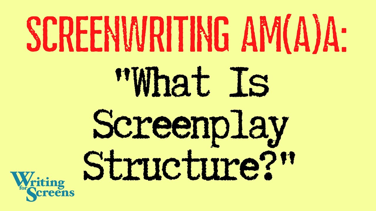 LIVE - SCREENWRITING AMA: “What Is Screenplay Structure?” - YouTube