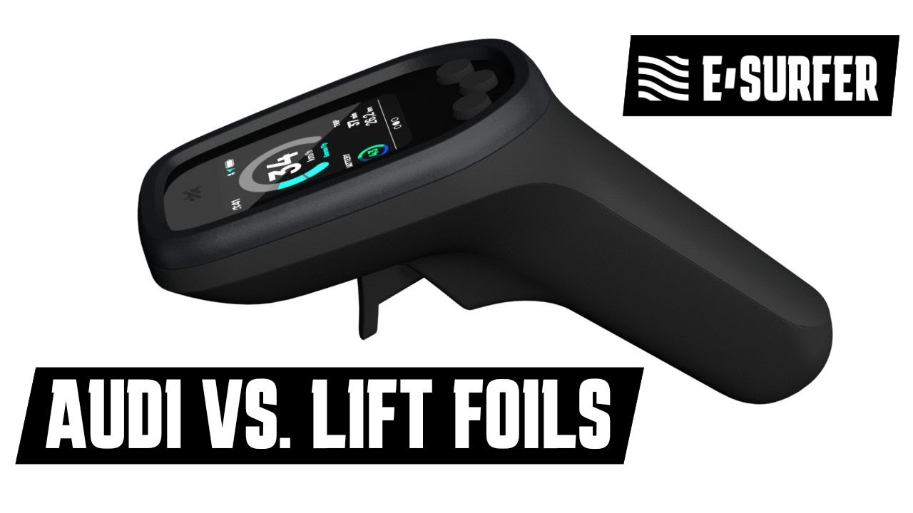 Audi e-tron foil or Lift Foils e3 eFoil - Hand controller comparison ...