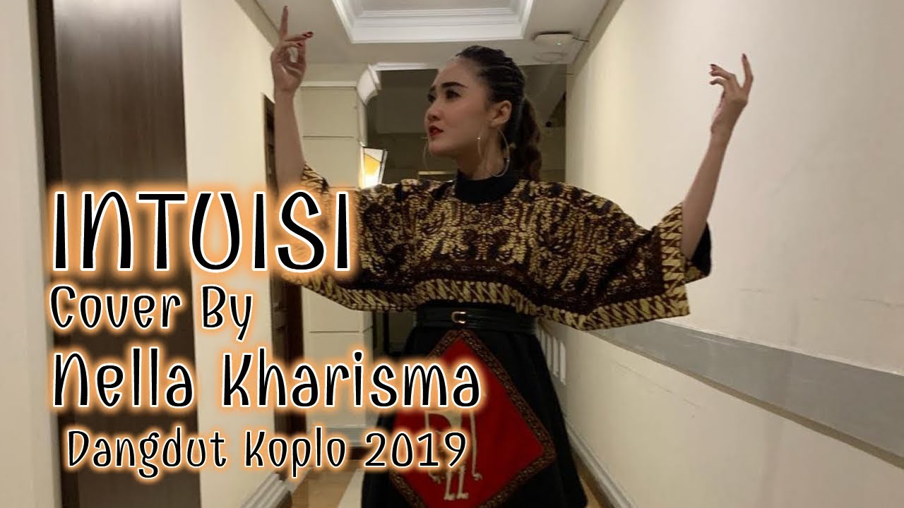 Intuisi - Yura Yunita Cover By Nella Kharisma (Dangdut Koplo 2019 ...