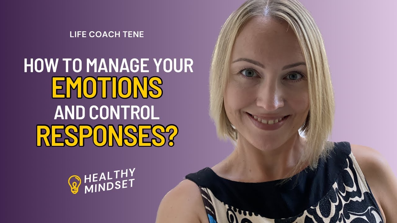 How to manage your emotions and control responses? - YouTube
