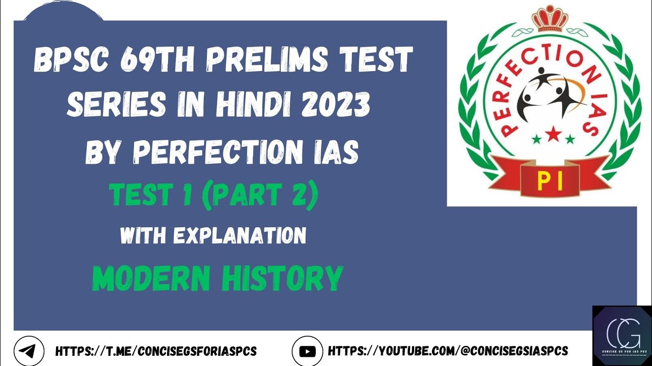 Perfection IAS test series for 69th BPSC Prelims | Modern history (part ...