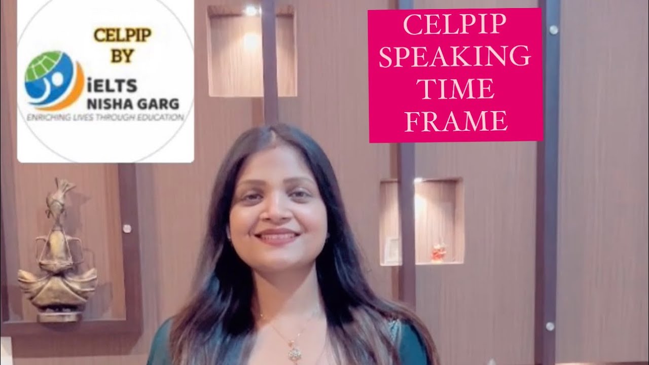 CELPIP SPEAKING TIME FRAME - YouTube