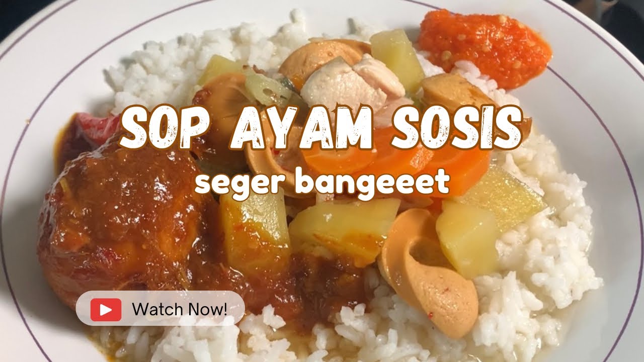 Resep Sop Ayam Sosis Gampang Banget Bikinnya 😍 - YouTube