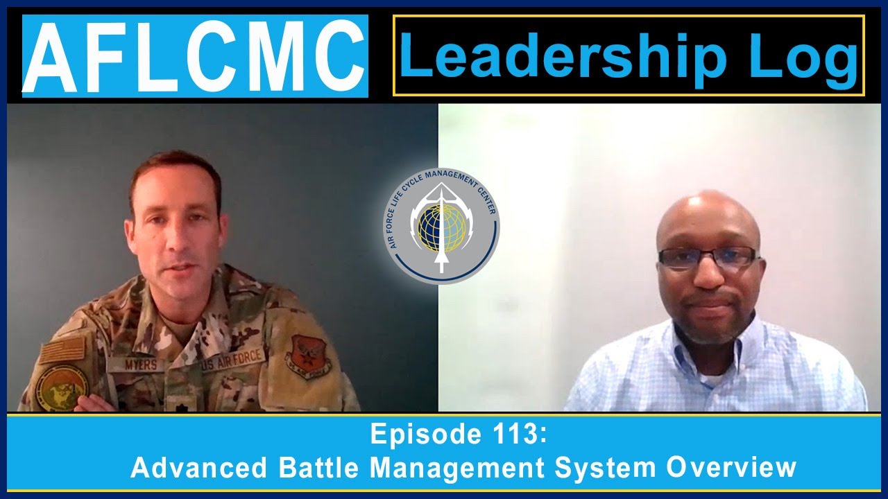 AFLCMC Leadership Log Episode 113: Advanced Battle Management System ...