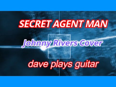 Secret Agent Man (Johnny Rivers Cover) - Dave Plays Guitar - YouTube