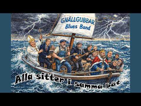 Gnällgubbar Blues Band-Alla sitter i samma båt - En rock-blues låt om allas likhet inför livet.