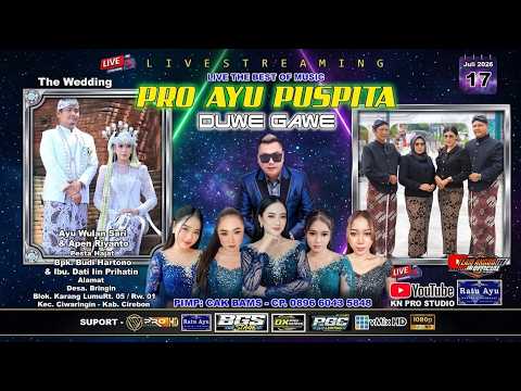 🔴LIVE PRO AYU PUSPITA || PERNIKAHAN APEN RIYANTO & AYU WULAN SARI || JUM'AT 17 JULI 2026