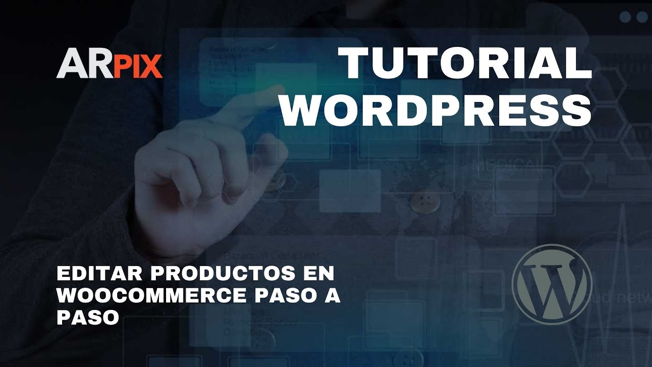 Edición de Productos en Wordpress/Woocommerce: Guía Paso a Paso y ...