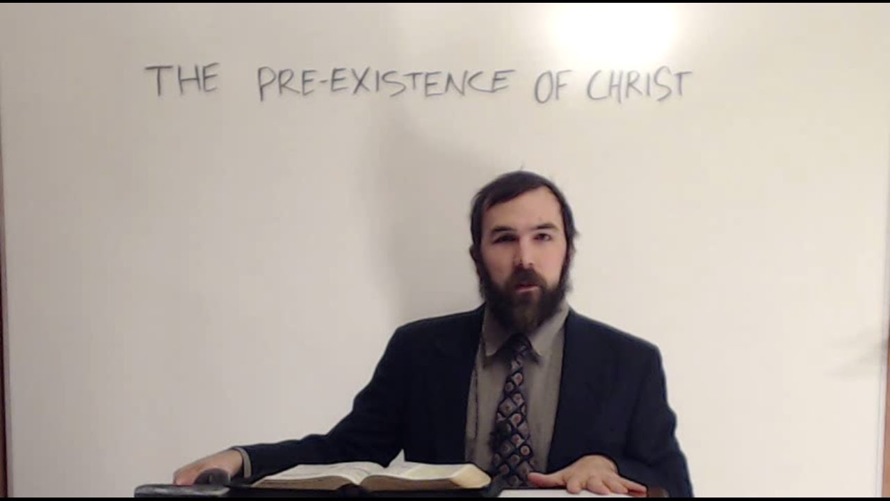 The Pre-Existence Of Christ - YouTube