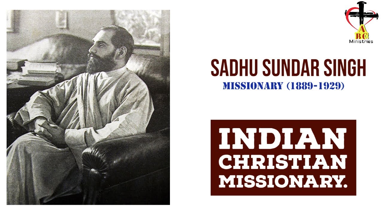 Sadhu Sundar Singh - Biography-Christian Missionaries Insight -ABC ...