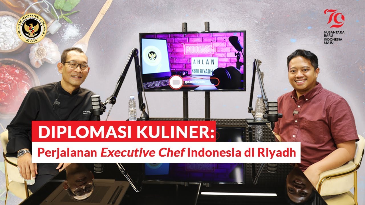 DIPLOMASI KULINER: Perjalanan Executive Chef Indonesia Di Riyadh - YouTube