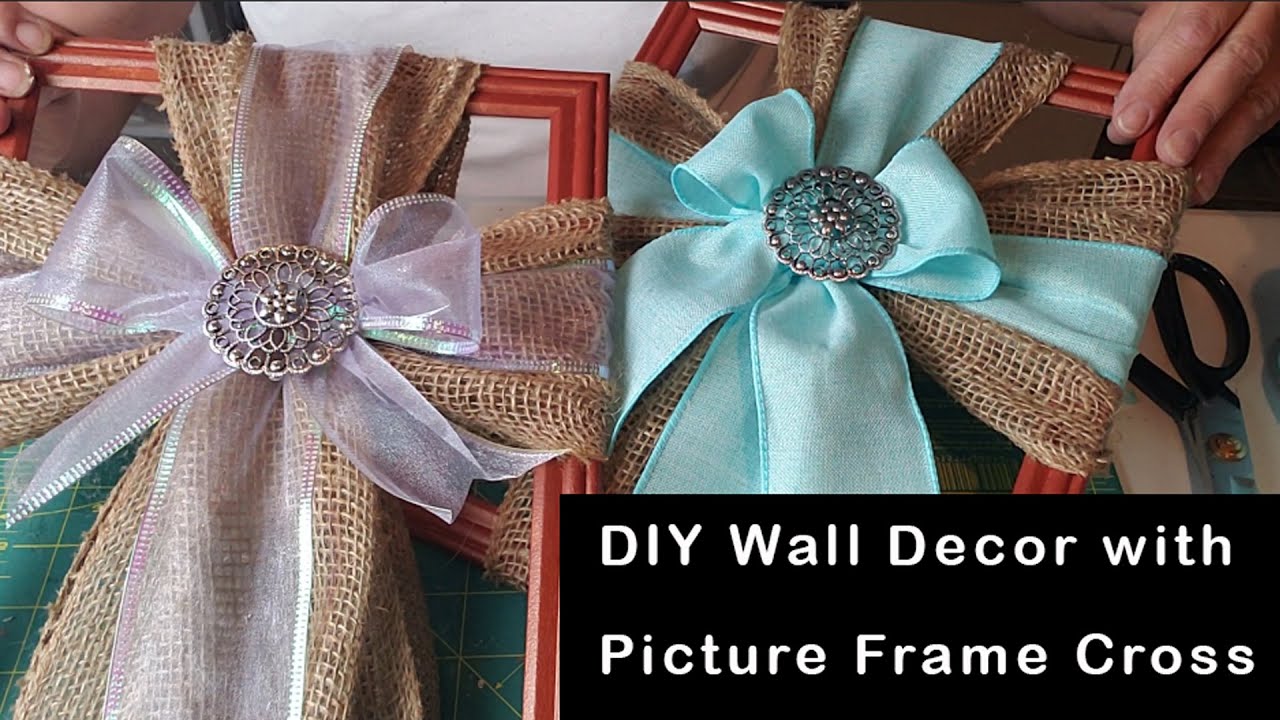 DIY Cross Wall Decor | Picture Frame Cross with Ribbon - YouTube