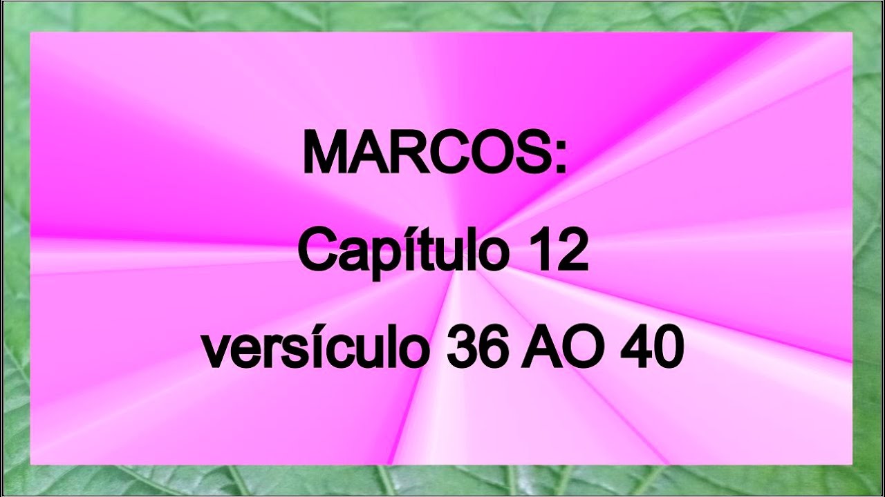 Marcos Capitulo 12 Versículo 36 ao 40 - YouTube