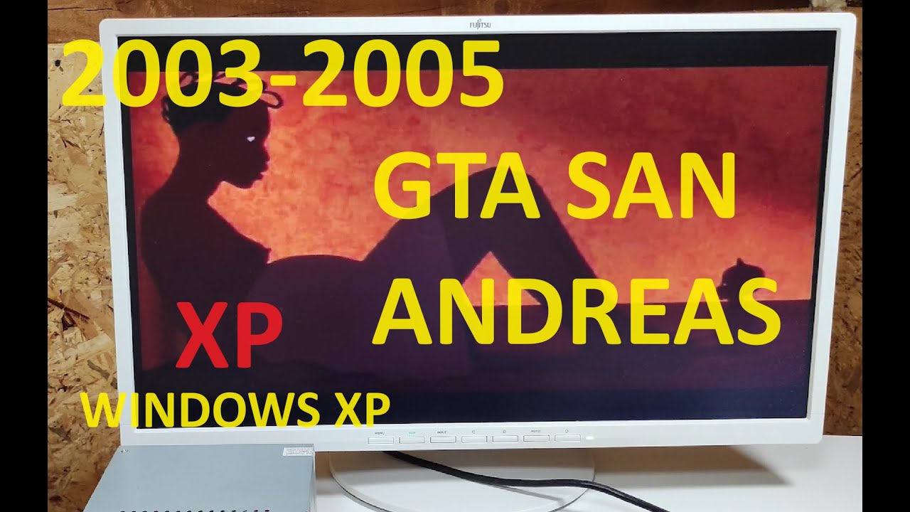 Wspomnienie sprzed 20 lat! Windows XP, GTA SAN ANDREAS i beztroski czas ...