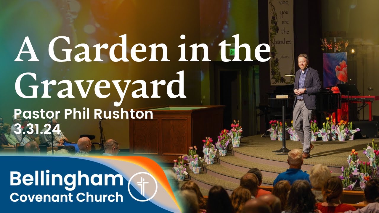 A Garden in the Graveyard | John 20:1-18 | Pastor Phil Rushton - YouTube
