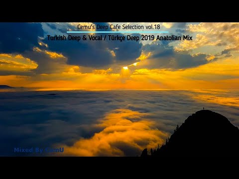 Turkish Deep & Vocal Türkçe Deep -  2019 Anatolian MiniMix / Mixed by CemU