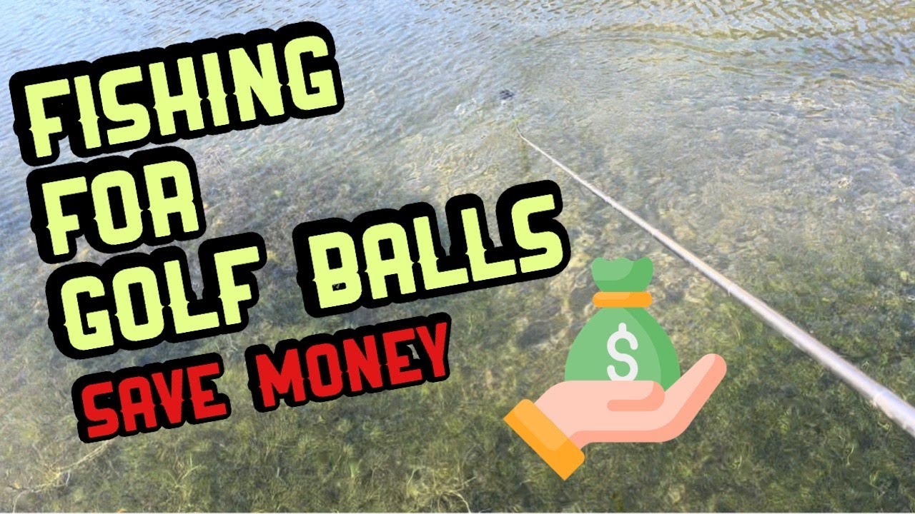 Fishing for Golf Balls | Save Money - YouTube